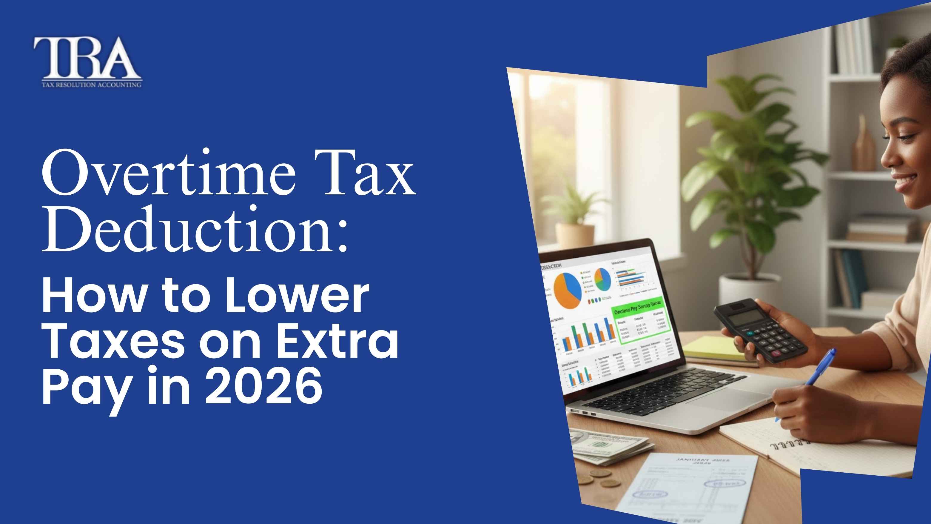 Overtime Tax Bill: How to Keep More of Your Pay in 2026